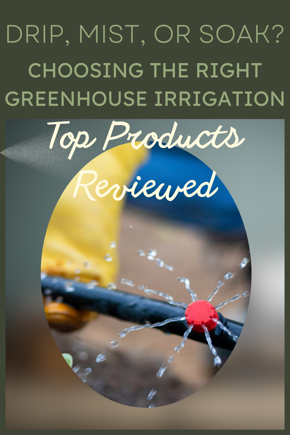 Top Greenhouse Irrigation System Reviewed - All Season Grow