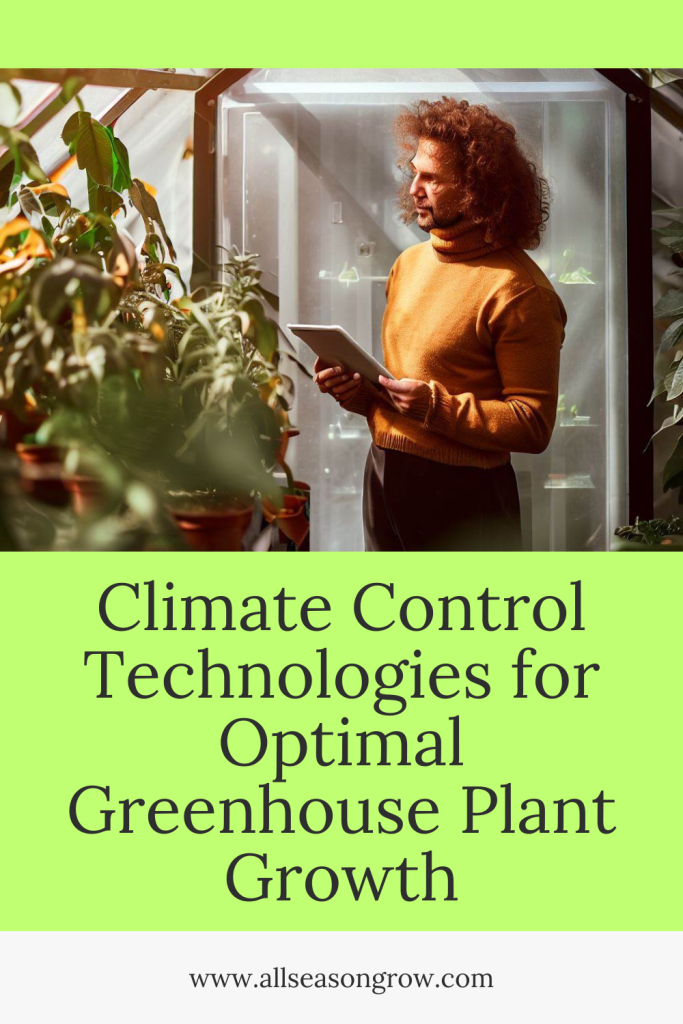 Climate Control in Greenhouses for Optimal Plant Growth - All Season Grow